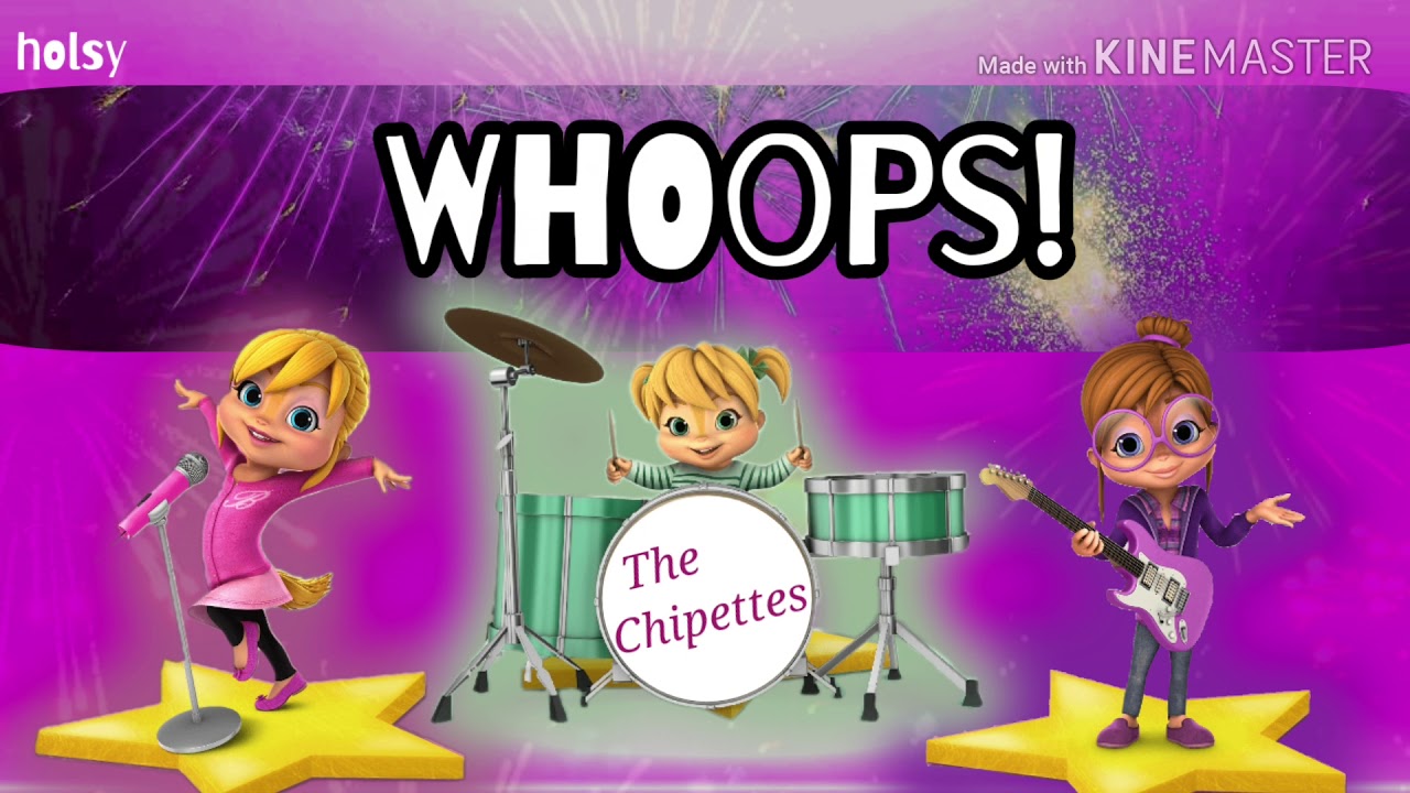 The Chipettes - Whoops! - YouTube