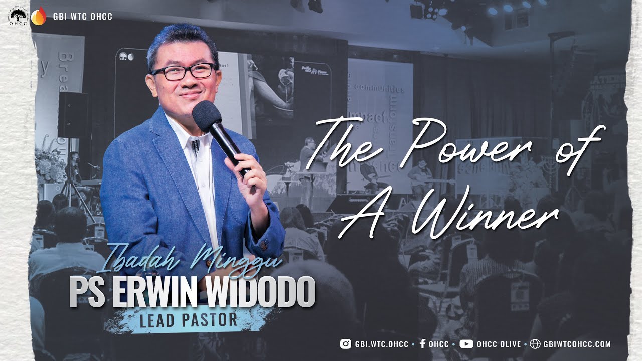 THE POWER OF A WINNER - PS. ERWIN WIDODO | OHCC SUNDAY SERVICE - YouTube