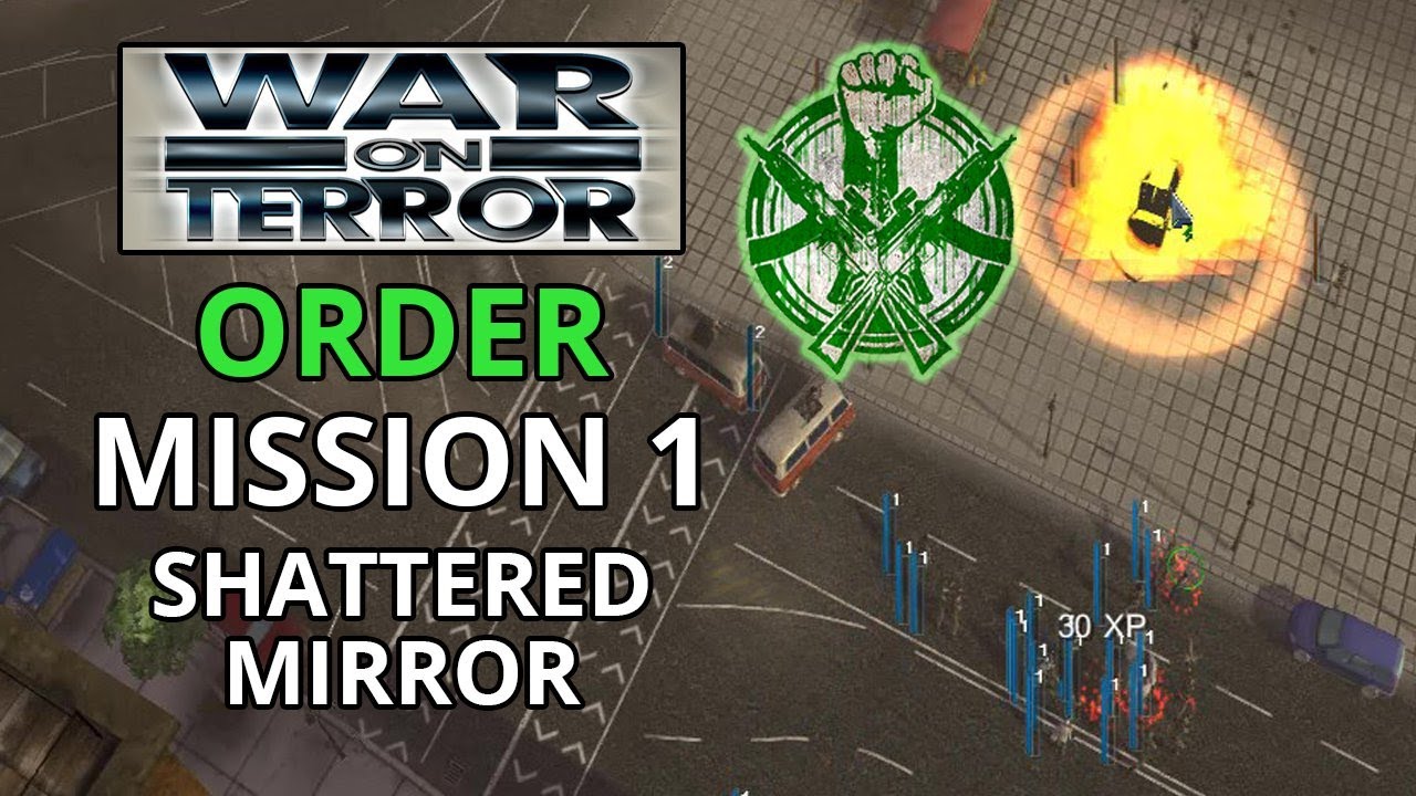 War On Terror (2006, PC) | Order | Mission 1 | Shattered Mirror - YouTube