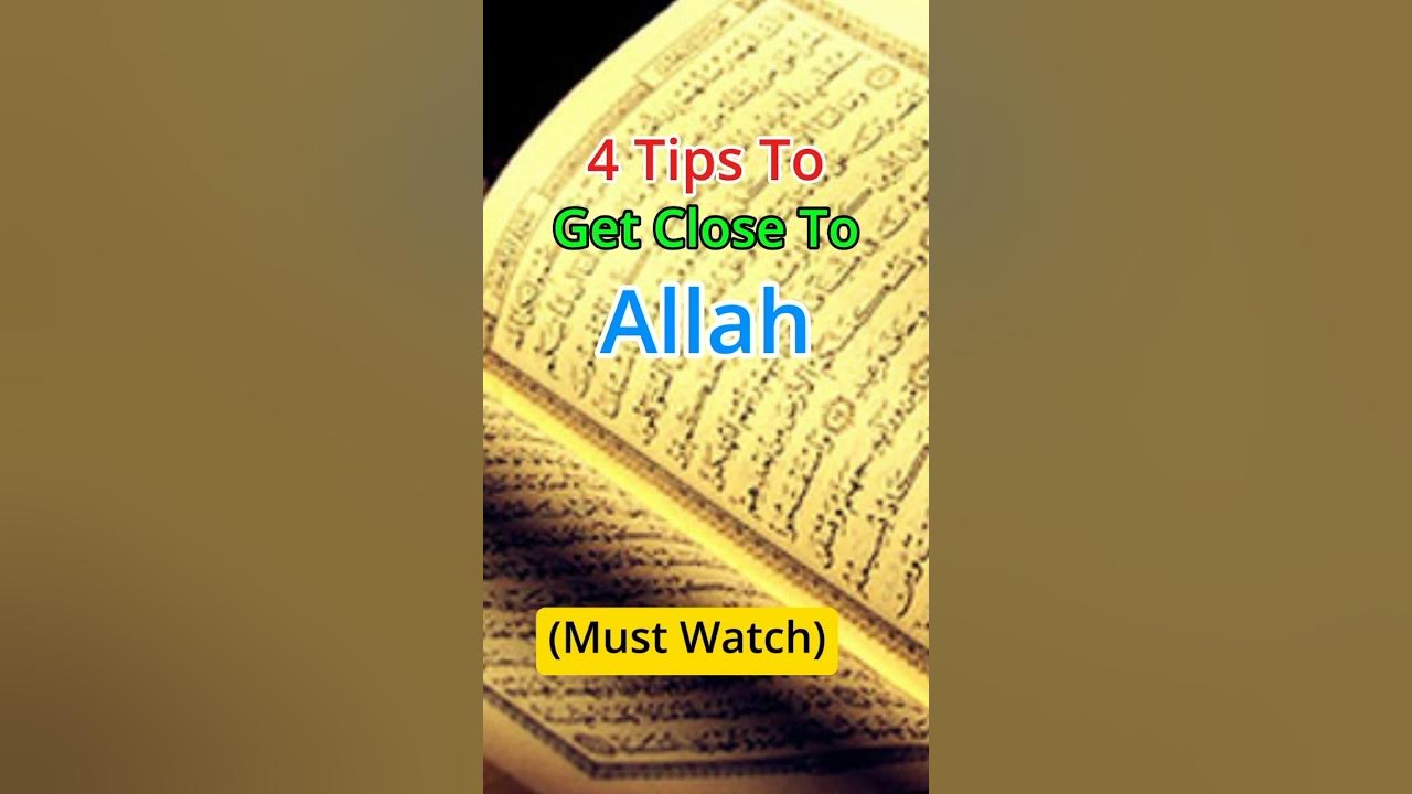 4 Tips To Get Close To Allah|| Islamic Video| Trending ️ - YouTube