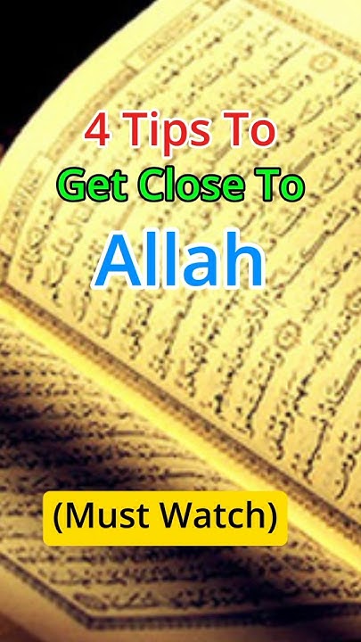 4 Tips To Get Close To Allah|| Islamic Video| Trending ️ - YouTube