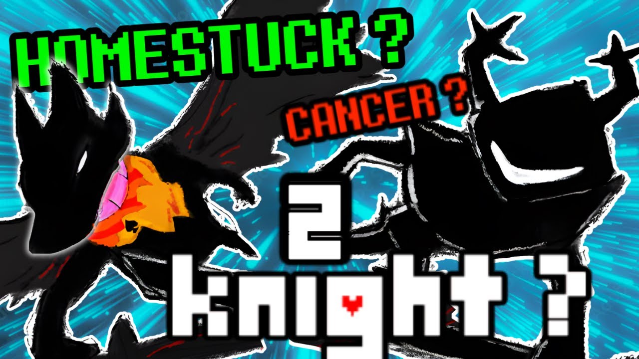 Why The Knight is a CANCER according to Homestuck ? - YouTube