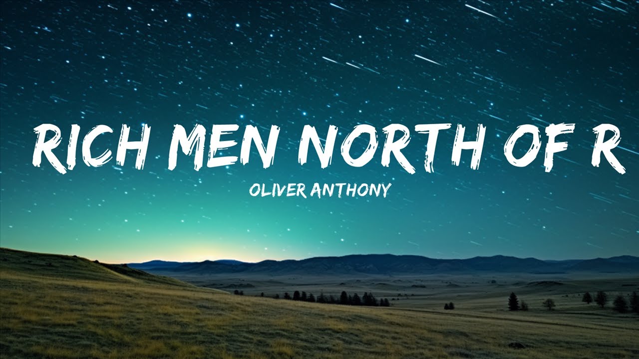 Oliver Anthony - Rich Men North of Richmond (Lyrics) | 1 Hour Lyrics ...