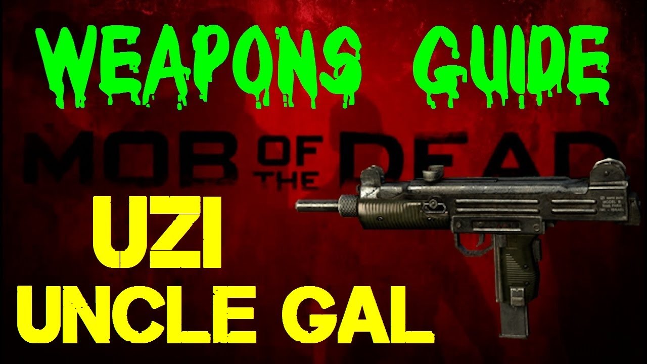 Mob of the Dead Weapons Guide: Uzi / Uncle Gal - YouTube