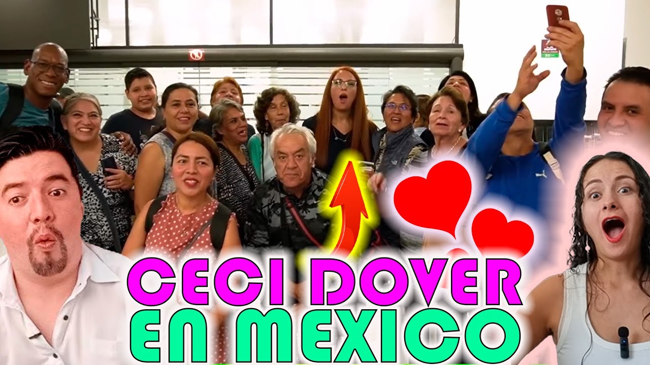 Así RECIBE MEXICO a Ceci Dover | Mexicanos las personas más queridas ...