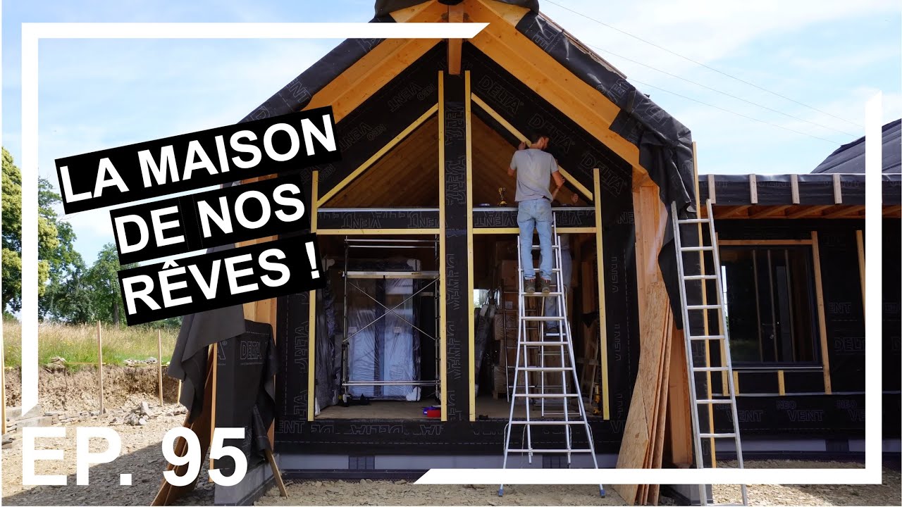 La maison de nos rêves prend forme ! - EP.95 - YouTube