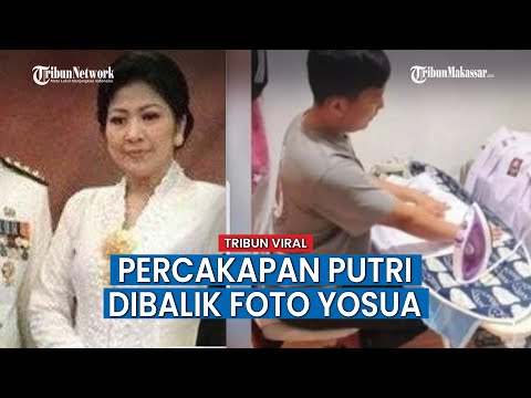 Foto Menyetrika Brigadir J Sempat Viral, Kini Putri Buka Suara Terkait Foto Tersebut