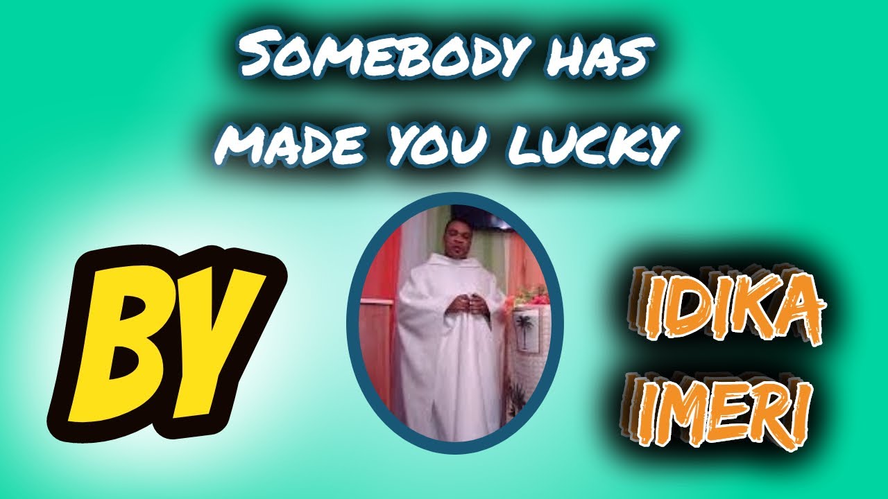 Somebody has made you lucky (Lent 2020 #9) - YouTube