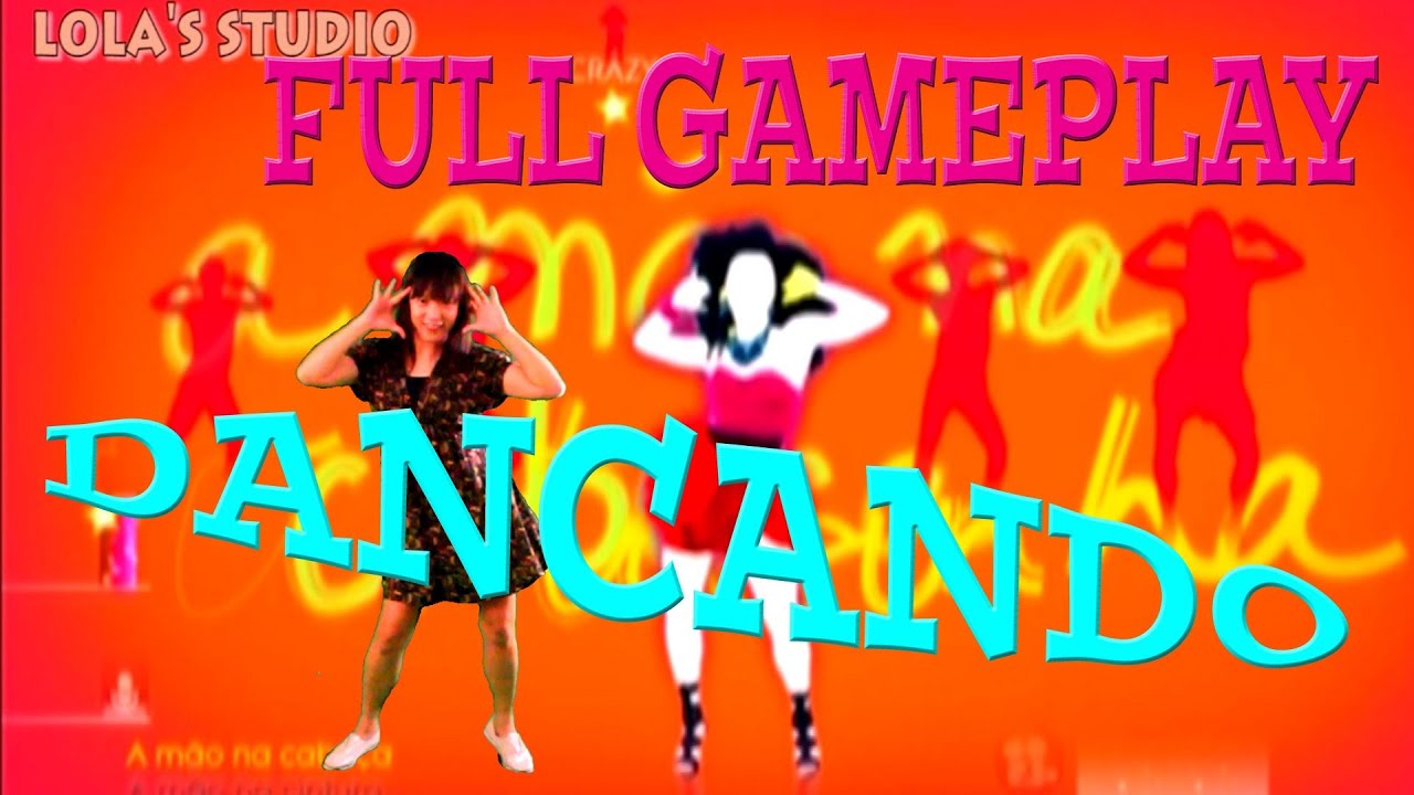 JUST DANCE 2014-DANCANDO FULL GAMEPLAY - YouTube