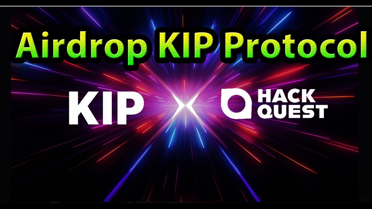 Tham Gia Airdrop Dự Án KIP Protocol New List Q4 - YouTube