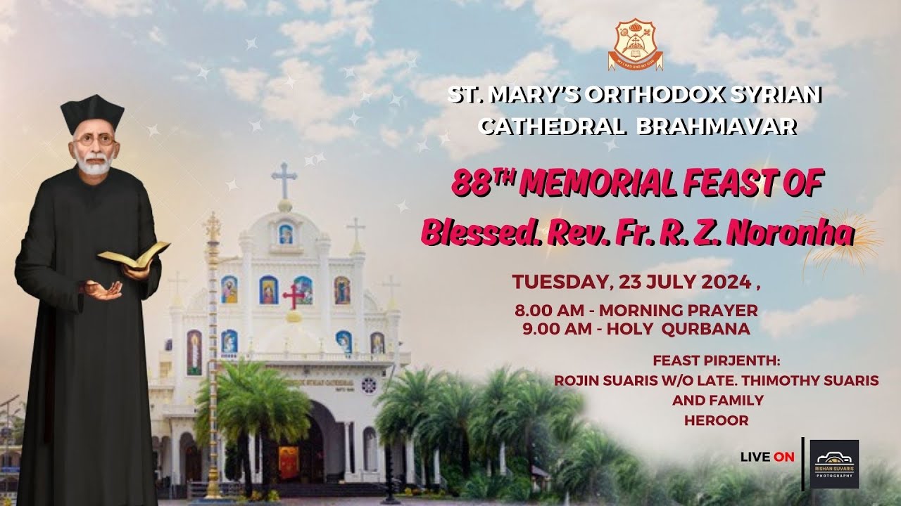 88th Memorial Feast of Blessed. Rev. Fr. R. Z. Noronha / Holy Qurbana ...