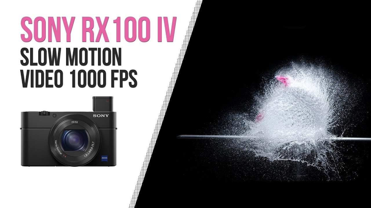 Sony RX100 IV - Best Slow Motion Video 1,000 FPS - YouTube