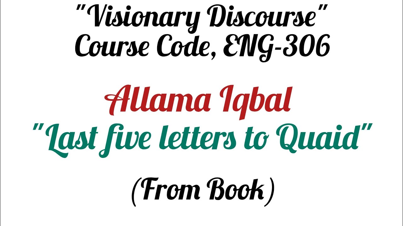 Allama Iqbal's last five letters to Quaid| visionary Discourse Sem-5 ...