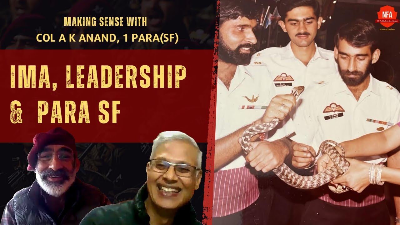 Life in Para SF, Stories From Academy Days, etc. | Making Sense With : Col A K Anand | Col M M ...