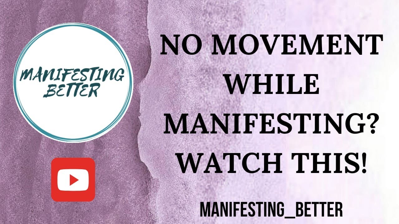 No Movement while manifesting? This will help! - YouTube