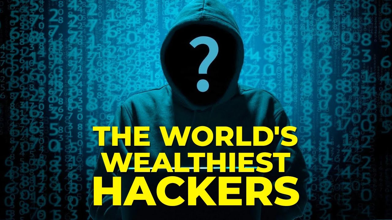 RICHEST Hackers In The World [Updated 2021] || WEALTHIEST Hackers Of ...