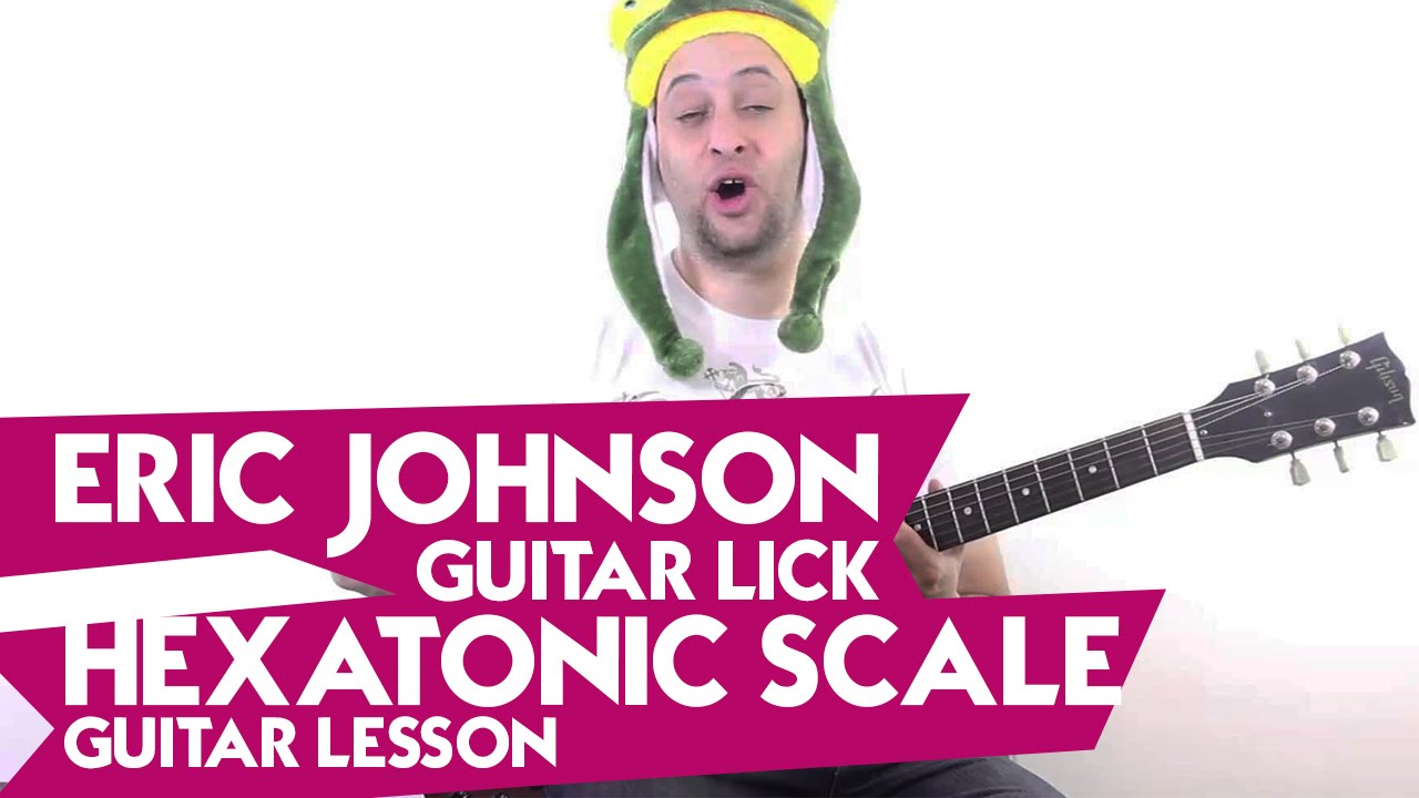 Eric Johnson Guitar Lick - Hexatonic Scale Guitar Lesson - YouTube