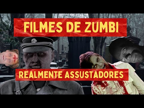 5 Filmes de Terror Com Zumbis Que São Realmente Assustadores