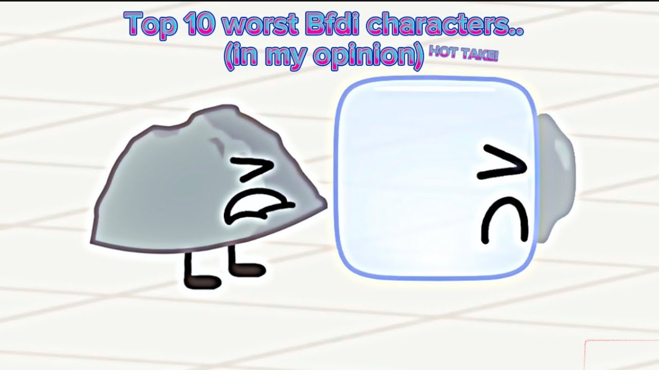 Top 10 worst bfdi characters.. (my opinion) - YouTube