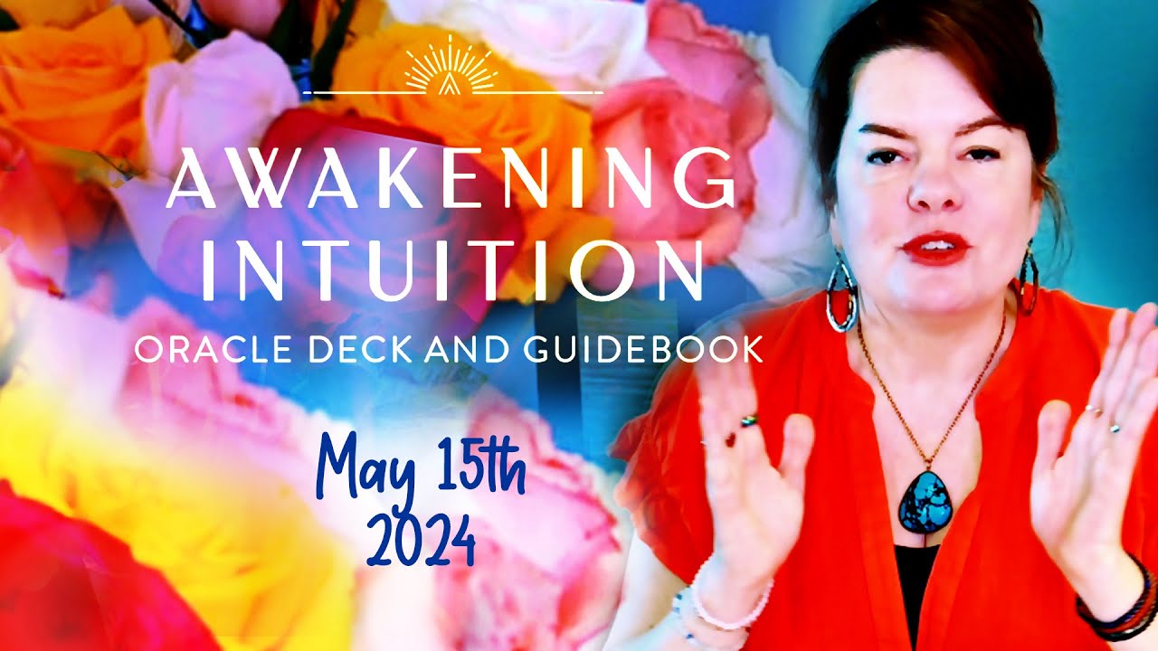 Awakening Intuition ~ Oracle Cards for May 15th, 2024 - YouTube