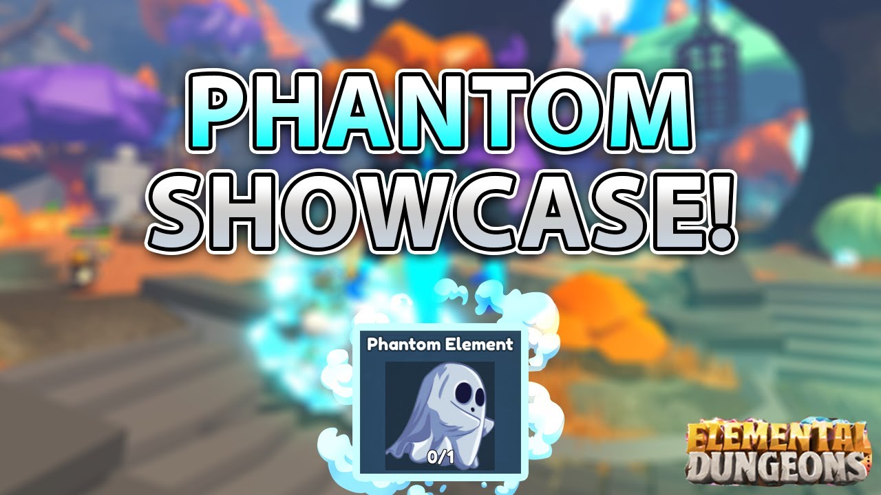 MYTHIC PHANTOM SHOWCASE! || ELEMENTAL DUNGEONS - YouTube