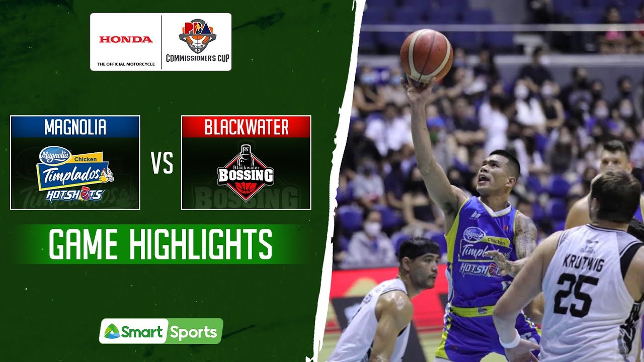 MAGNOLIA def BLACKWATER | 47th Season Honda PBA Commissioner's Cup 2022 ...