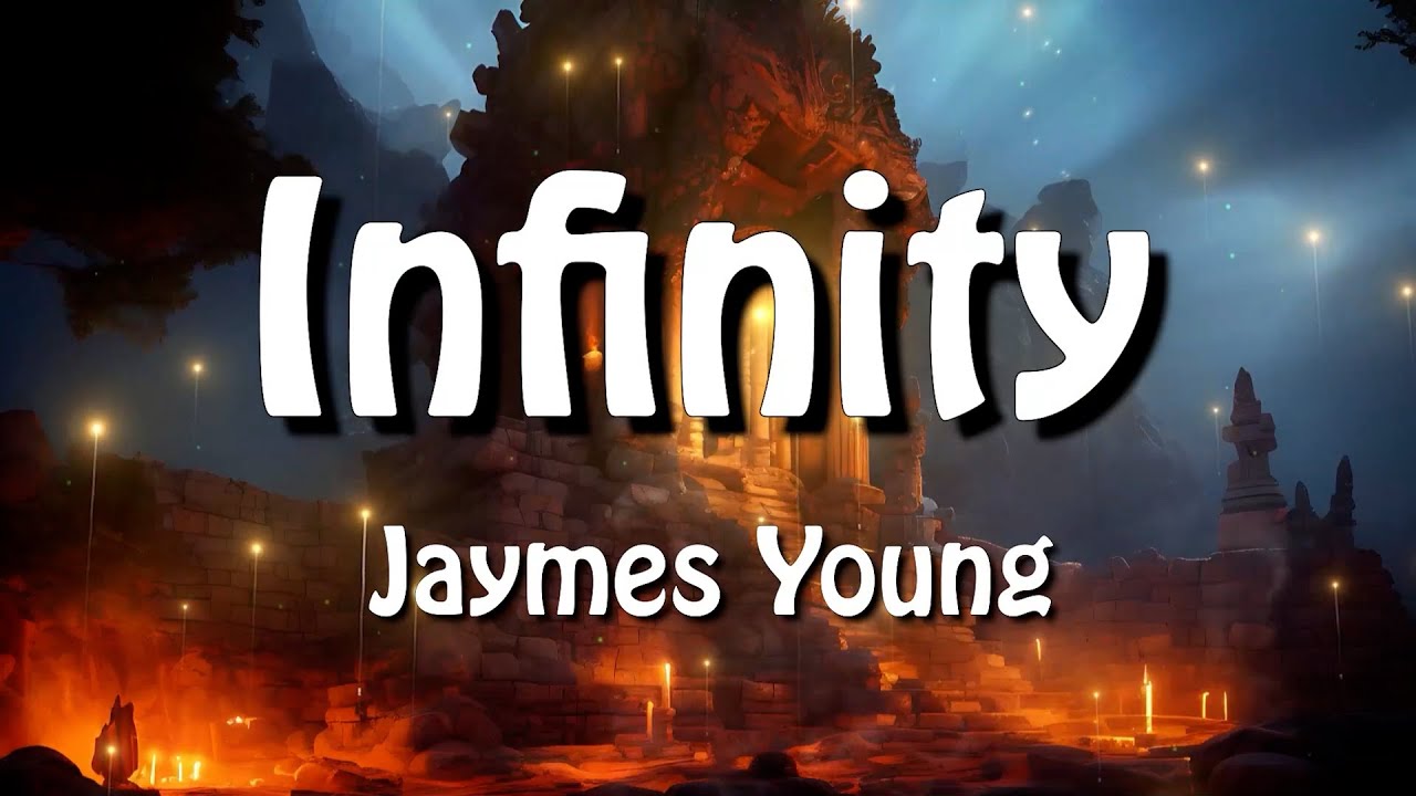 Jaymes Young - Infinity (Lyrics) - YouTube