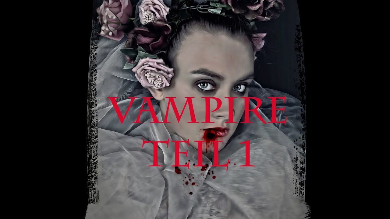 Vampire Teil 1: Ursprung der Legende - YouTube