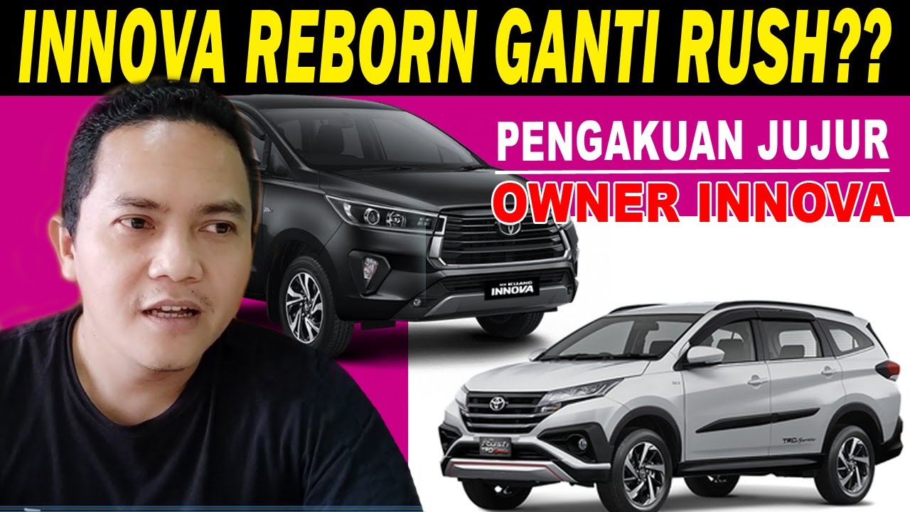 INNOVA REBORN GANTI ALL NEW RUSH | ADA APA DENGAN INNOVA? - YouTube