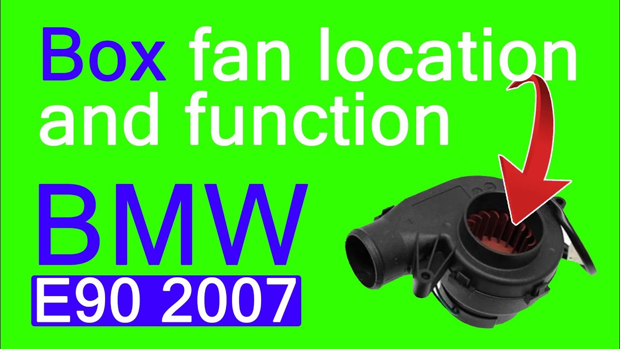 2007 BMW E90 E Box Fan Location and Function - YouTube