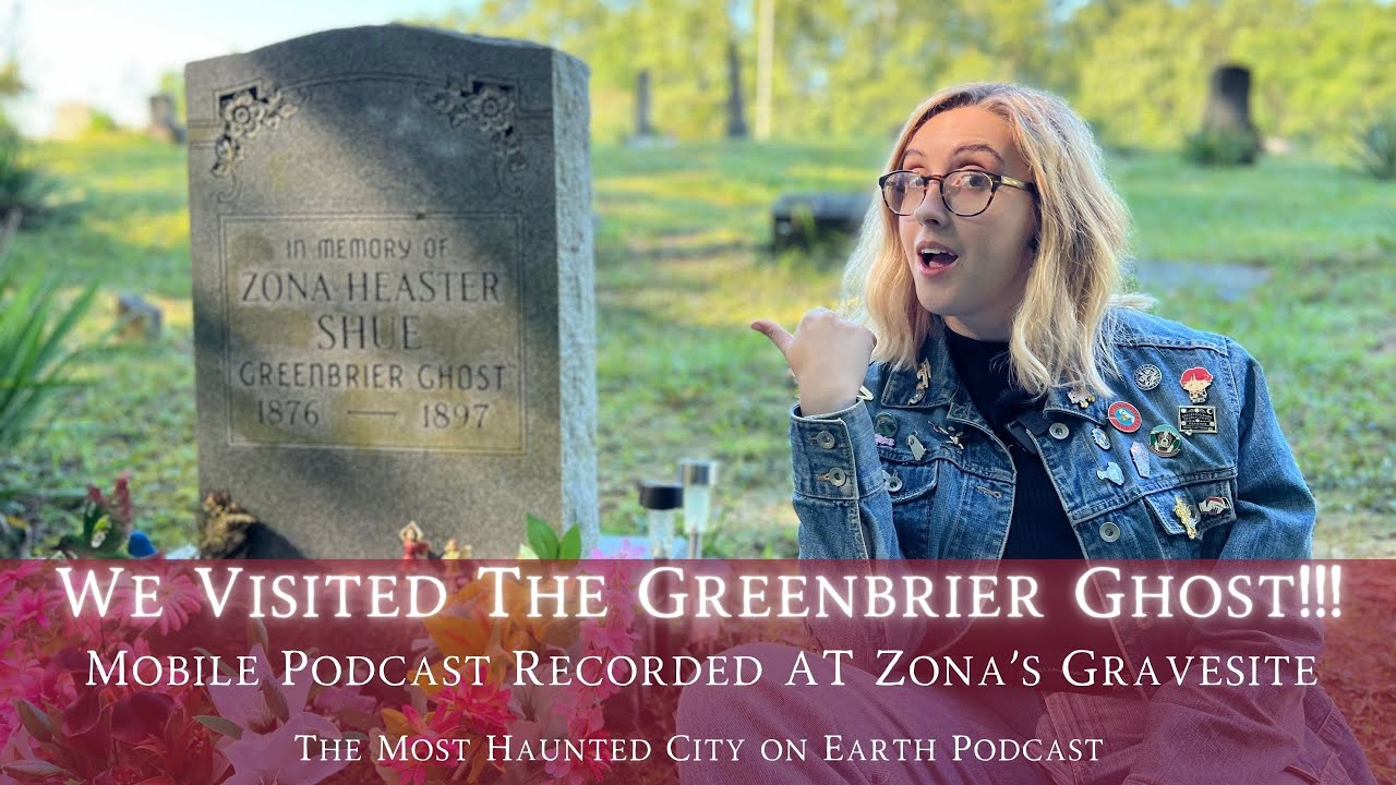 We Visited The Greenbrier Ghost! (Filmed AT Zona's Gravesite, Death ...