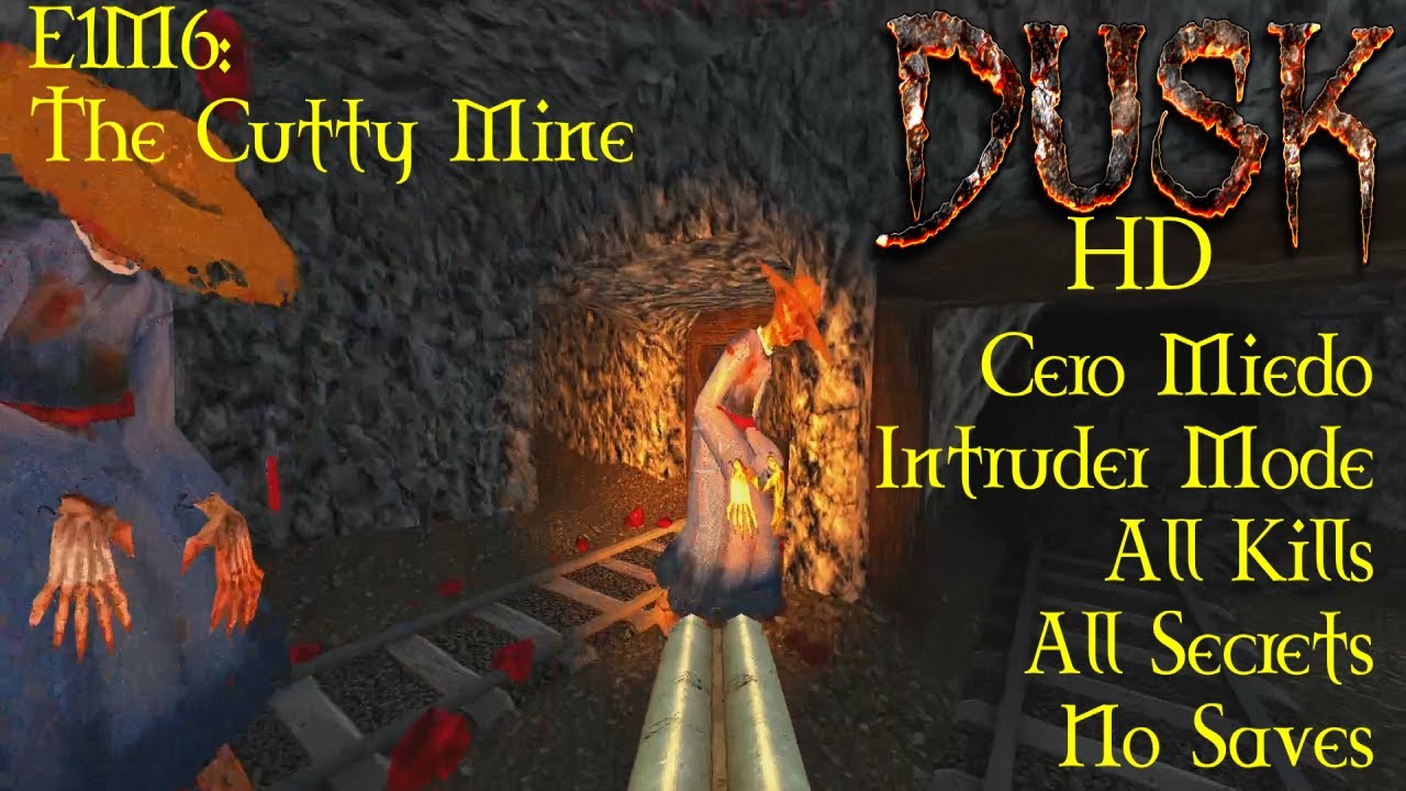 DUSK HD | Cero Miedo/Intruder Mode, 100% | E1M6: The Cutty Mine - YouTube