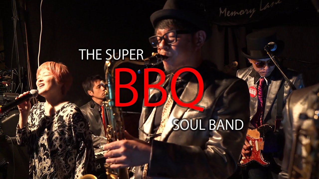 【THE SUPER SOUL BAND】BBQ 4K - YouTube