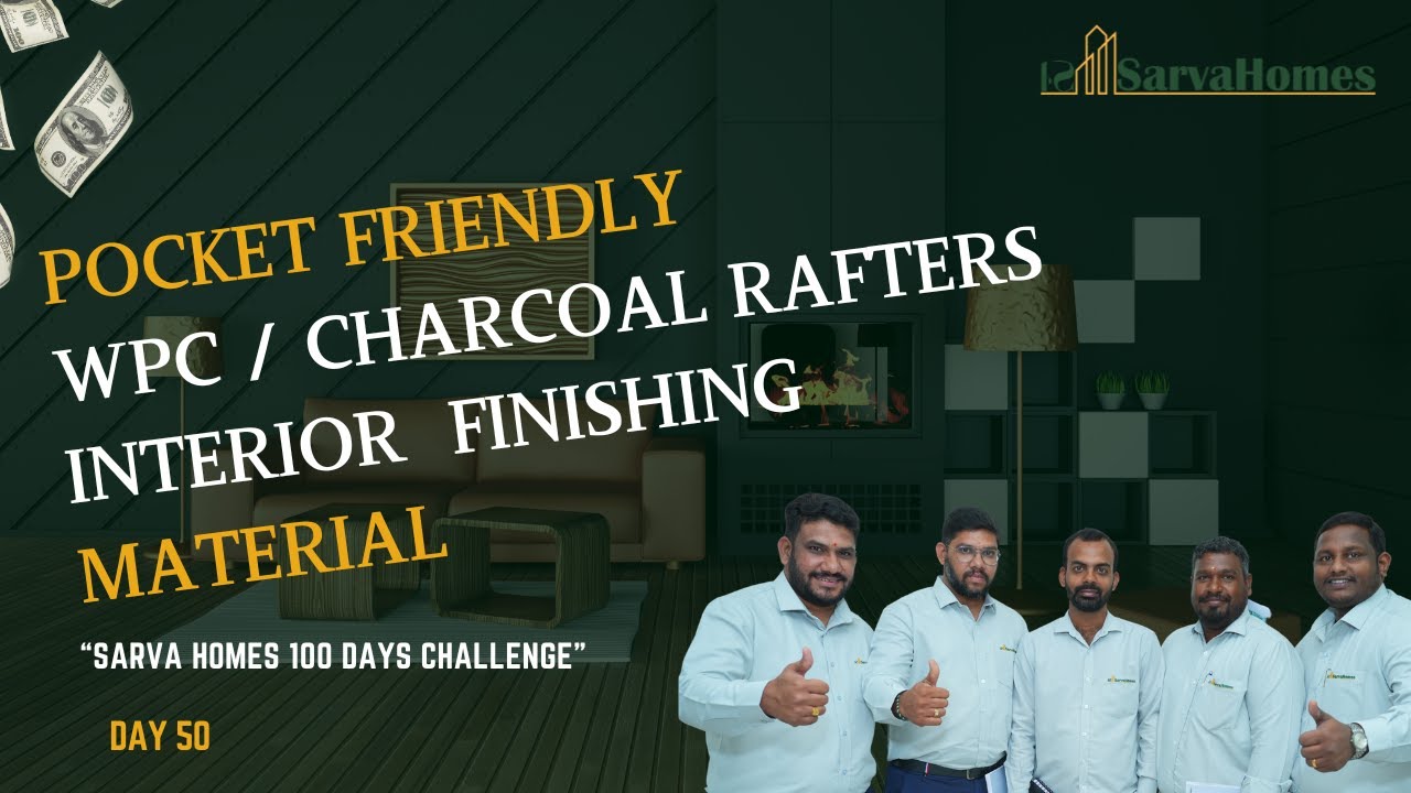 DAY 50 POCKET FRIENDLY WPC or CHARCOAL RAFTERS INTERIOR FINISHING - YouTube
