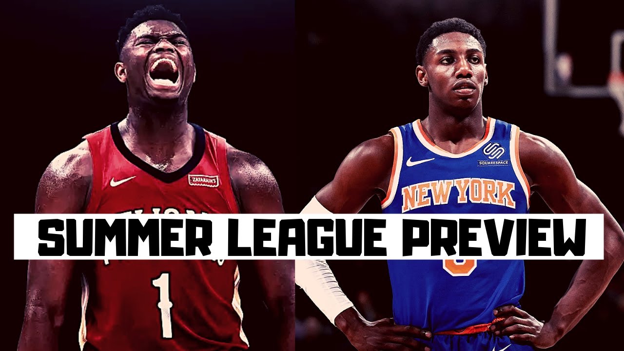 R.J vs Zion!? | Knicks NBA Summer League 2019 Preview - YouTube