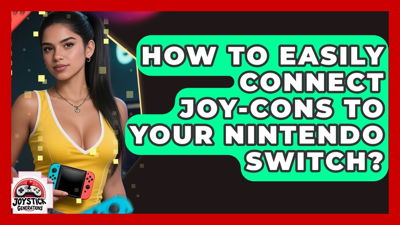 How To Easily Connect Joy-Cons To Your Nintendo Switch? - Joystick ...