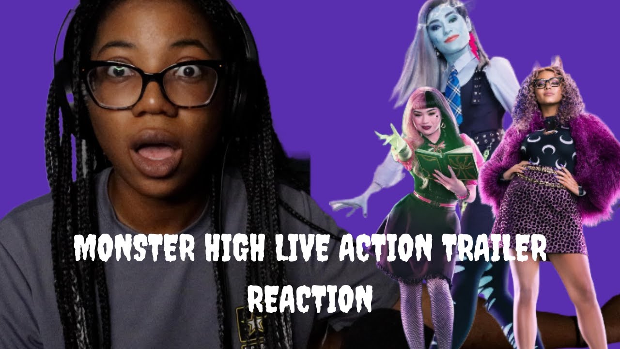 MONSTER HIGH LIVE ACTION TRAILER REACTION - YouTube