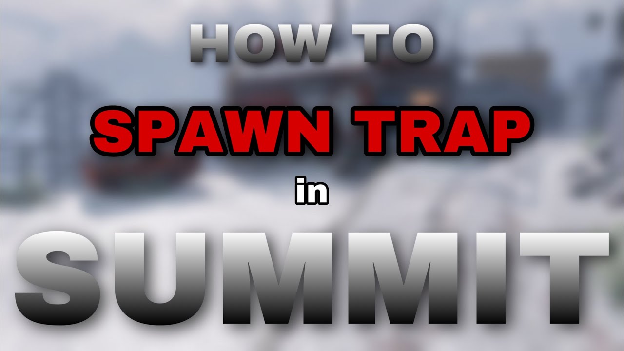 how to: spawn trap in summit (codm) - YouTube