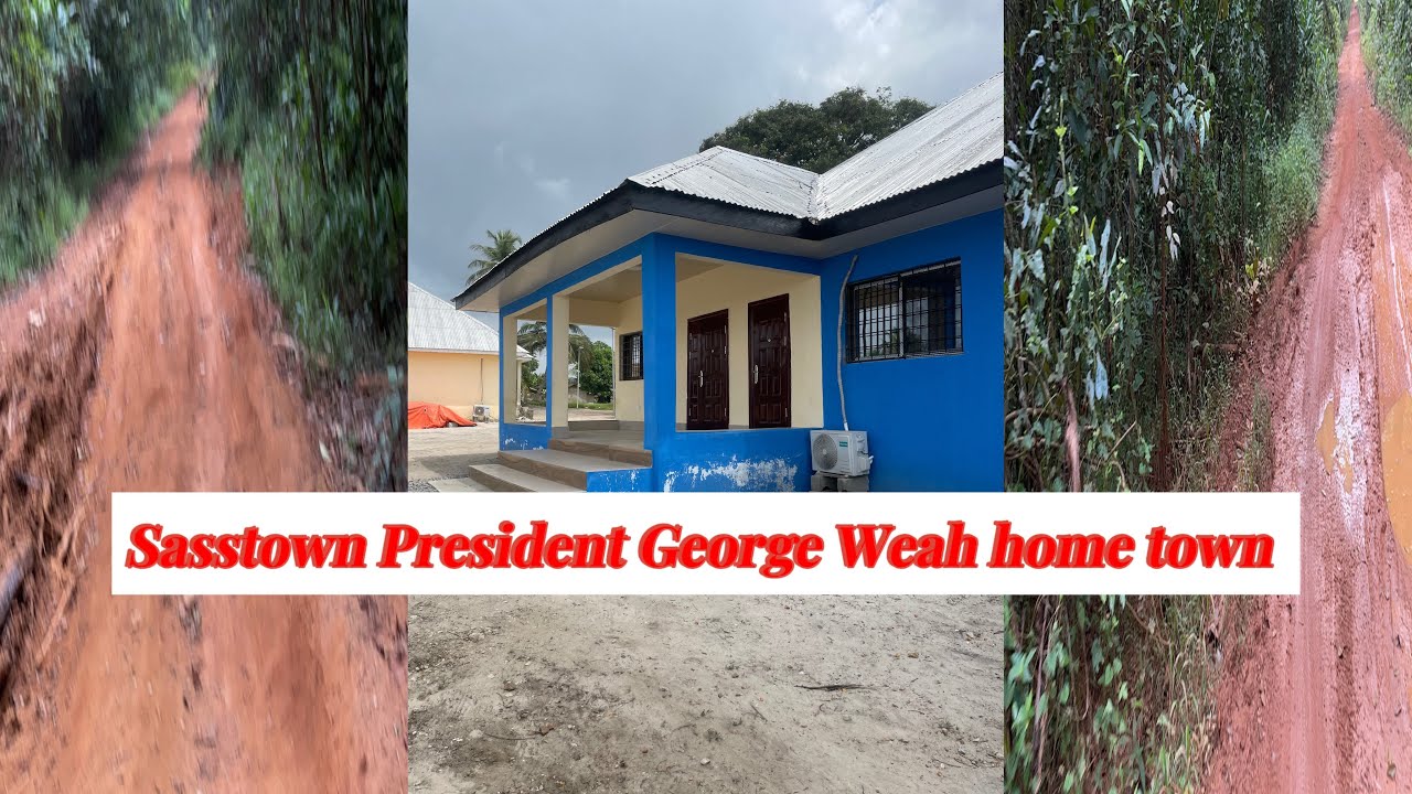 The Home Town of Ex president George Weah In Grand Kru County sasstown ...