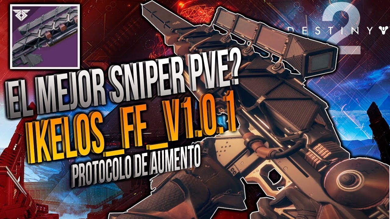 #DESTINY2 | "IKELOS_FF_V1.0.1" - SNIPER "PROTOCOLO DE AUMENTO" - ¿EL ...