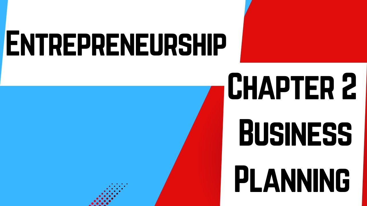Entrepreneurship course Chapter 2-Business Planning - YouTube