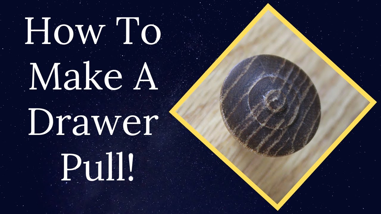 Woodturning How To Make A Drawer Pull (2018) - YouTube