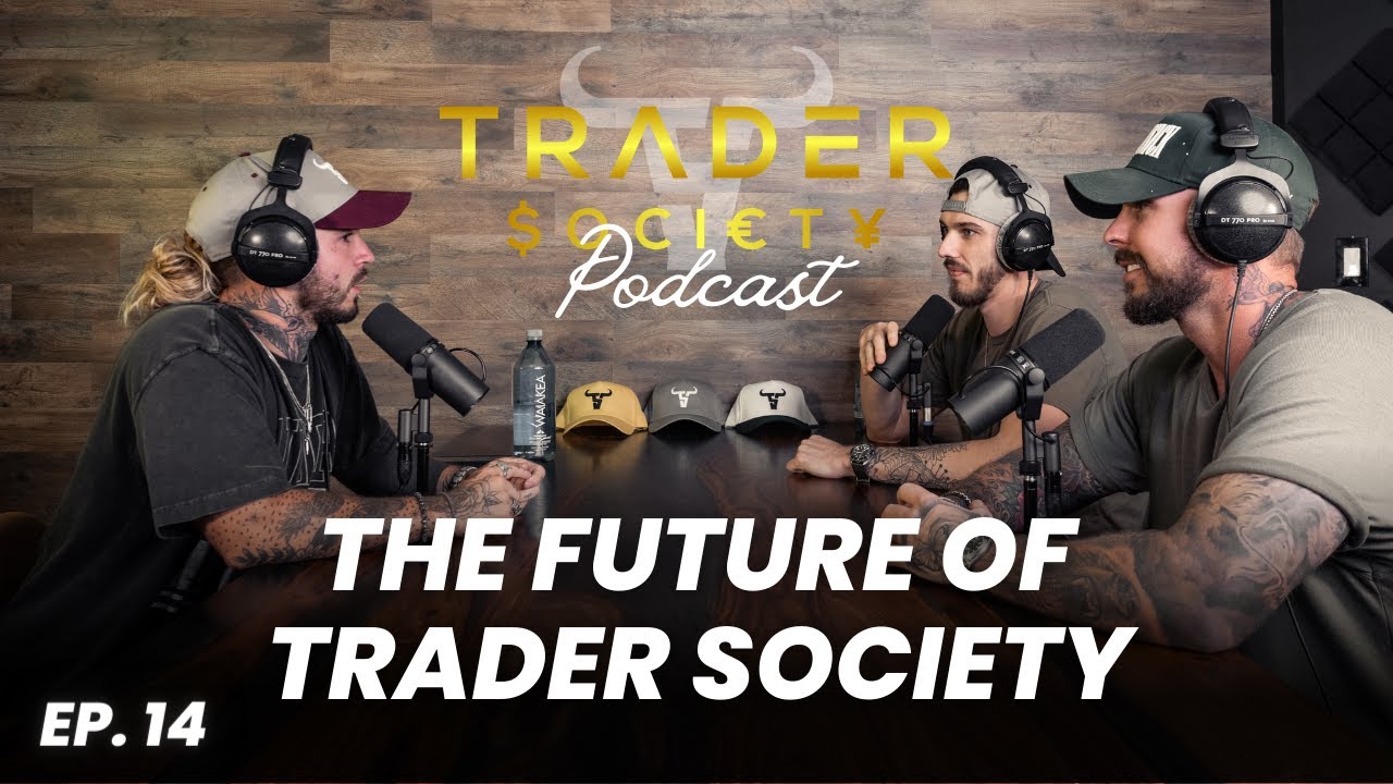 EP. 14 - The Future of Trader Society - YouTube