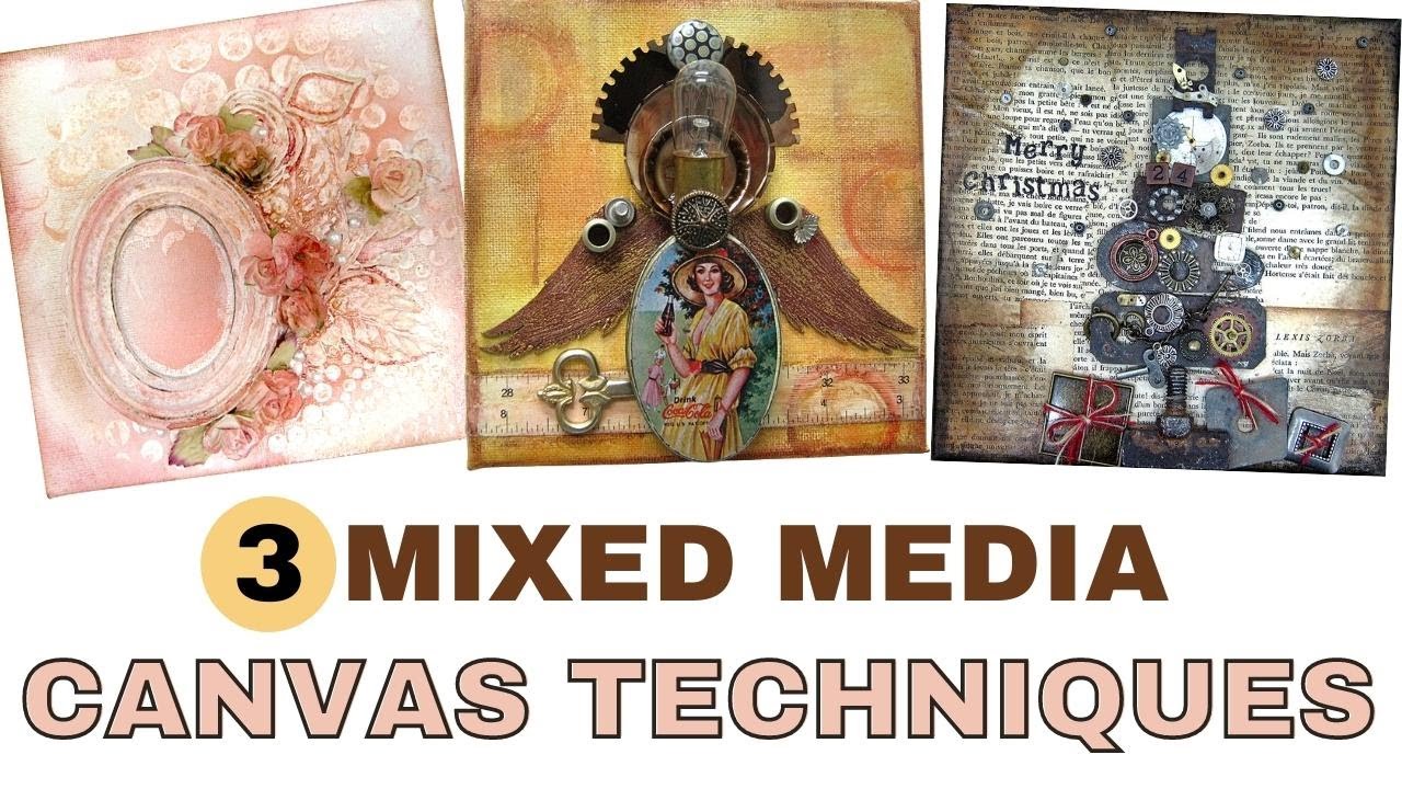 3 Mixed Media Canvas Techniques - YouTube