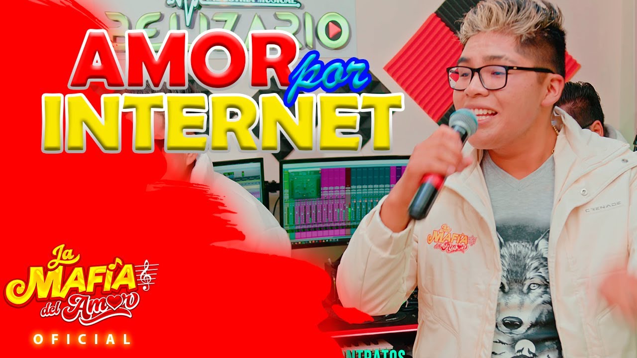 AMOR POR INTERNET - La Mafia Del Amor (VIDEO OFICIAL) - YouTube
