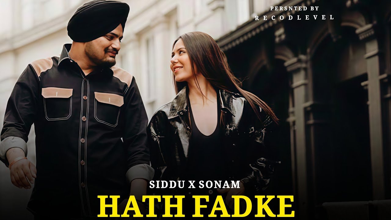 SIDDU MOSEWALA : HATH FADKE | NEW SONG 2025 | #punjabisong - YouTube
