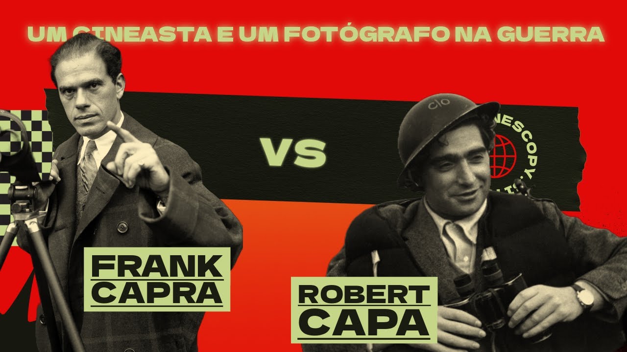 Um cineasta e um fotógrafo na Guerra - Frank Capra VS Robert capa - YouTube
