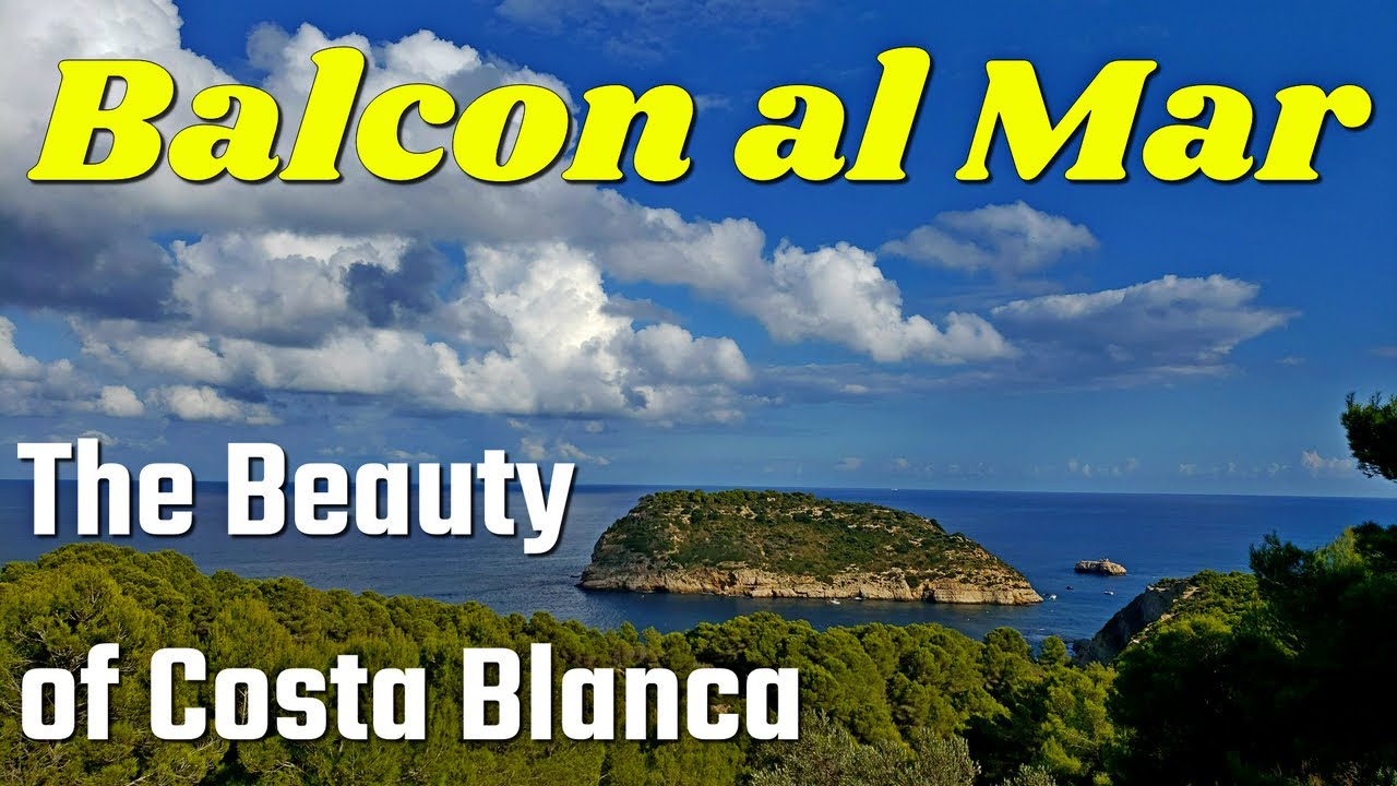 SPAIN: JAVEA. Balcon al Mar. The Beauty of Costa Blanca. Breathtaking ...