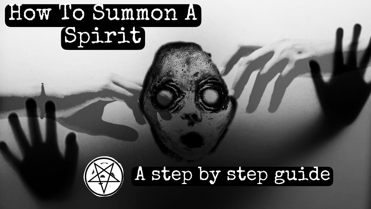 How To Summon a Spirit: A step by step guide to communicating with the ...