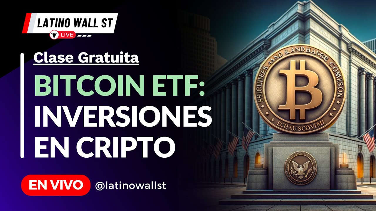 Bitcoin ETF: Inversiones Inteligentes en Cripto | Latino Wall Street ...